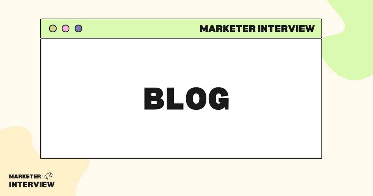 Blog | Marketer Interview
