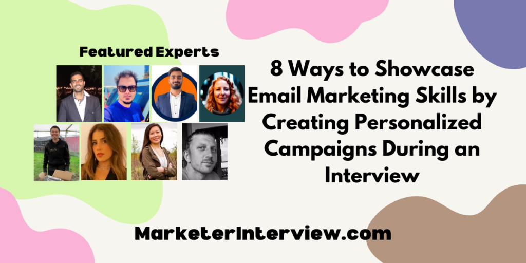 8 Ways To Showcase Email Marketing Skills By Creating Personalized Campaigns During An Interview ...