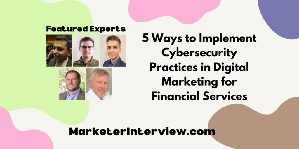5 Ways To Implement Cybersecurity Practices In Digital Marketing For ...