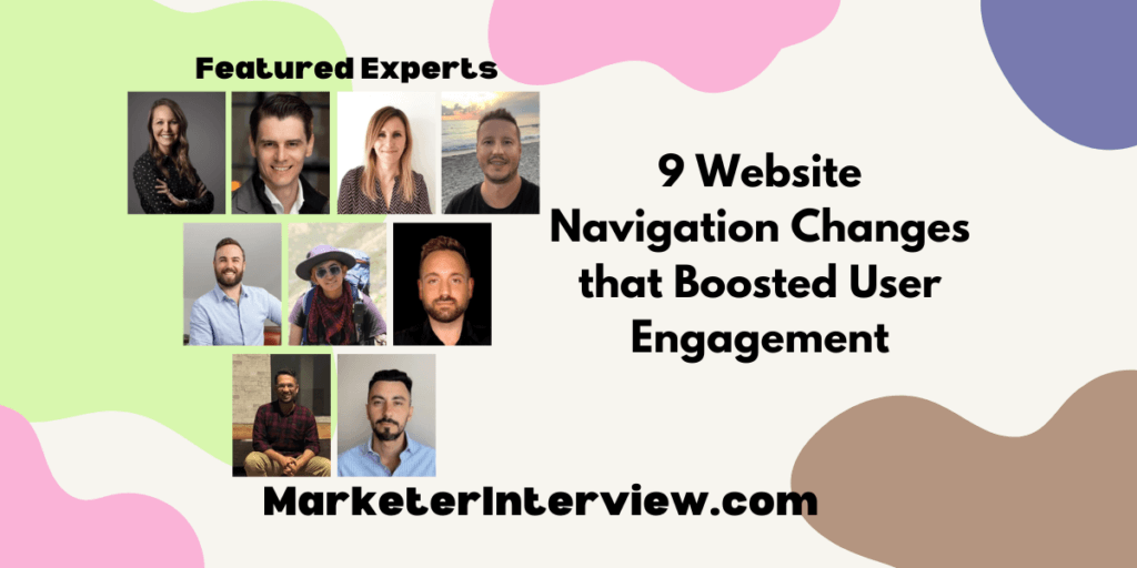 9 Website Navigation Changes That Boosted User Engagement | Marketer Interview