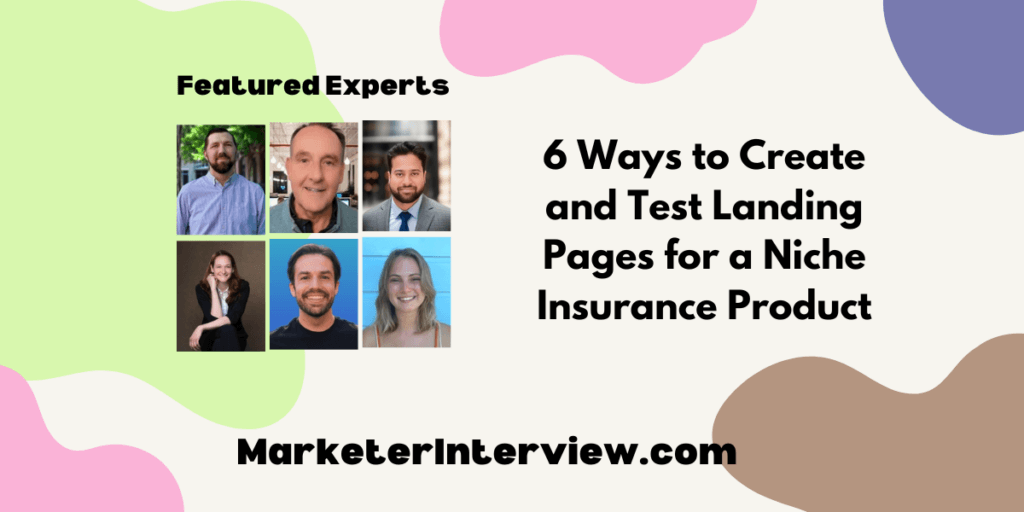 6 Ways To Create And Test Landing Pages For A Niche Insurance Product ...