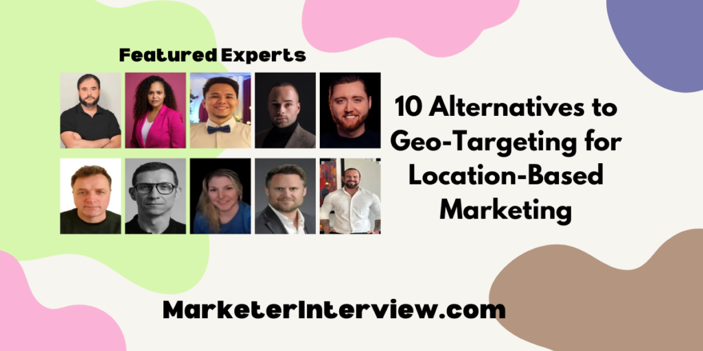 10 Alternatives To Geo-Targeting For Location-Based Marketing ...