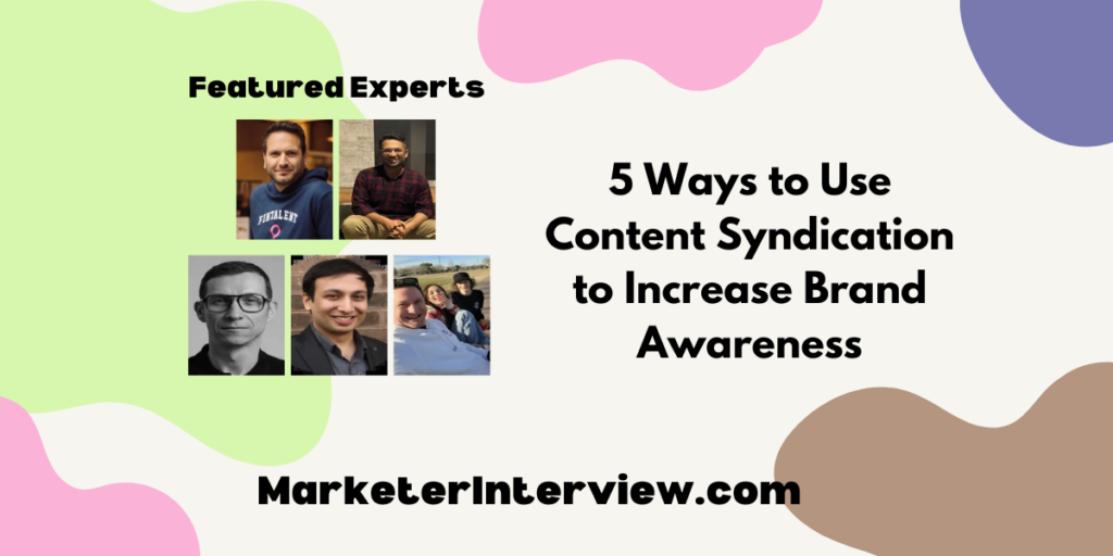 5 Ways To Use Content Syndication To Increase Brand Awareness ...