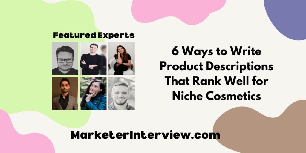 6 Ways To Write Product Descriptions That Rank Well For Niche Cosmetics ...
