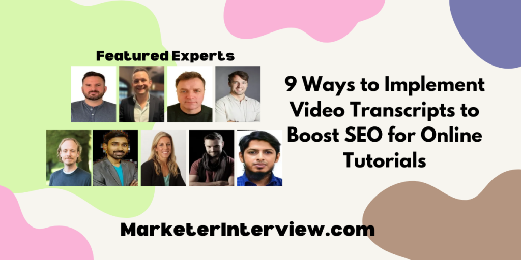 9 Ways To Implement Video Transcripts To Boost SEO For Online Tutorials | Marketer Interview