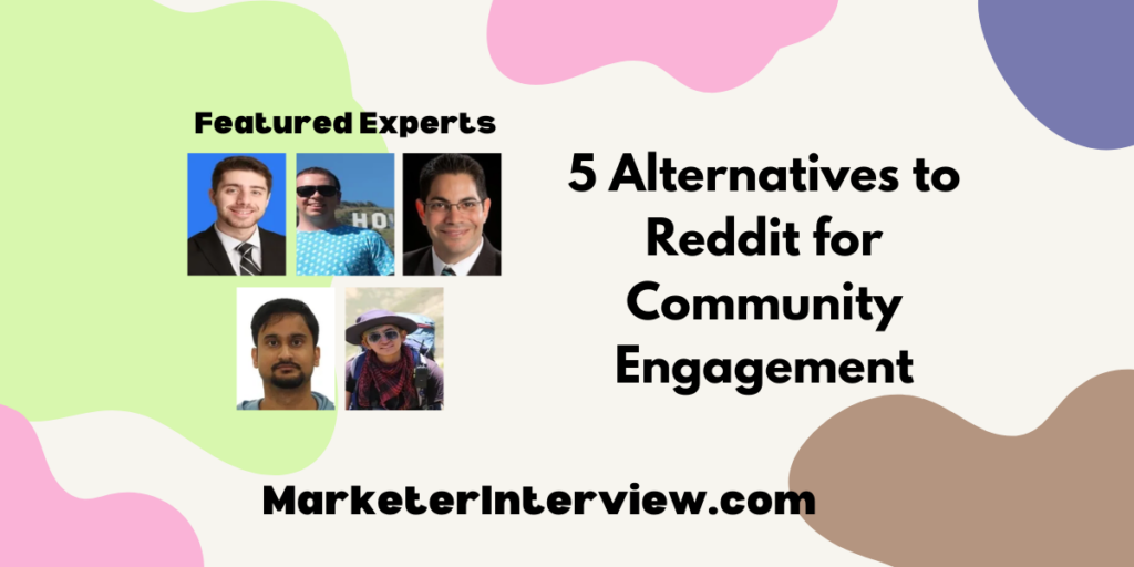 5 Alternatives To Reddit For Community Engagement | Marketer Interview