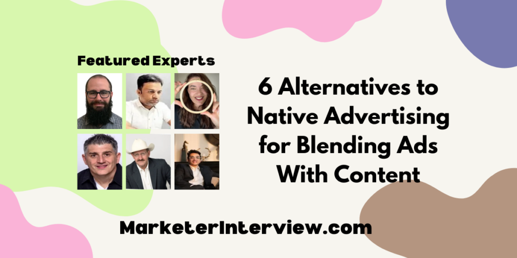 6 Alternatives To Native Advertising For Blending Ads With Content ...