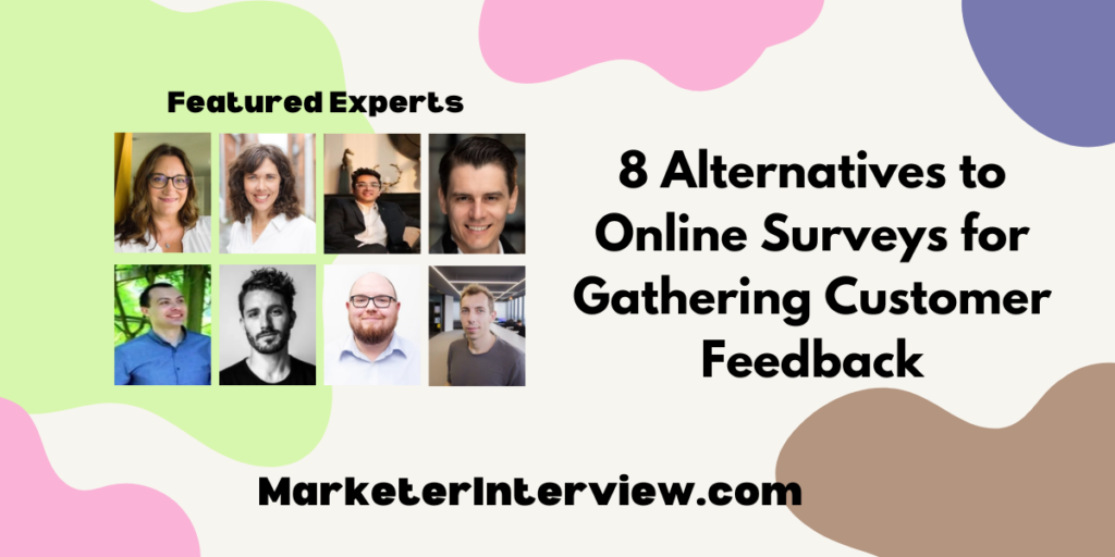 8 Alternatives To Online Surveys For Gathering Customer Feedback ...