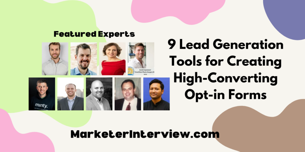 9 Lead Generation Tools For Creating High-Converting Opt-in Forms | Marketer Interview