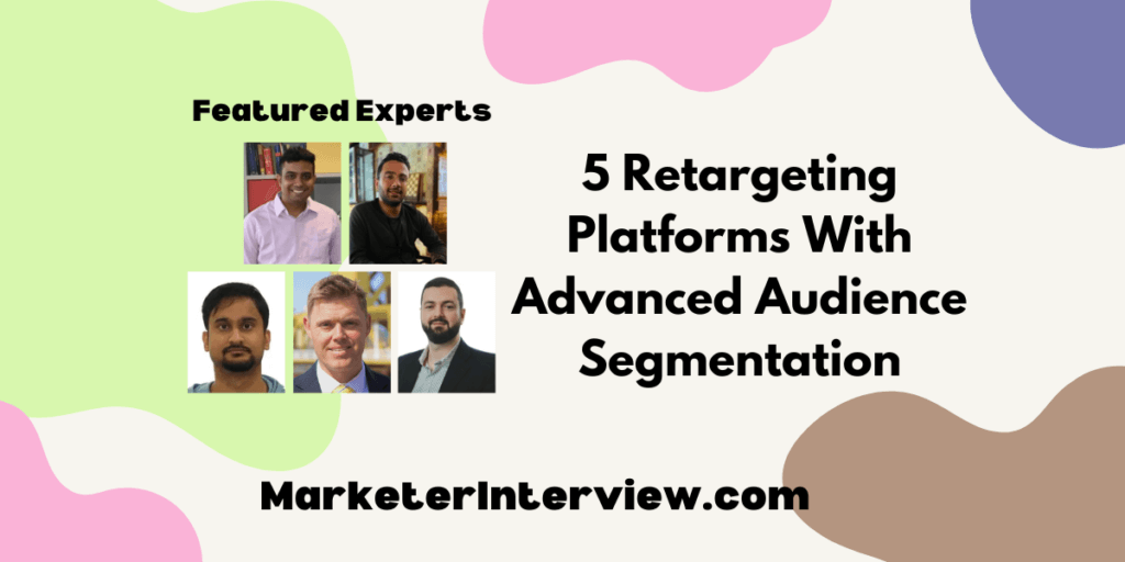 5 Retargeting Platforms With Advanced Audience Segmentation | Marketer ...
